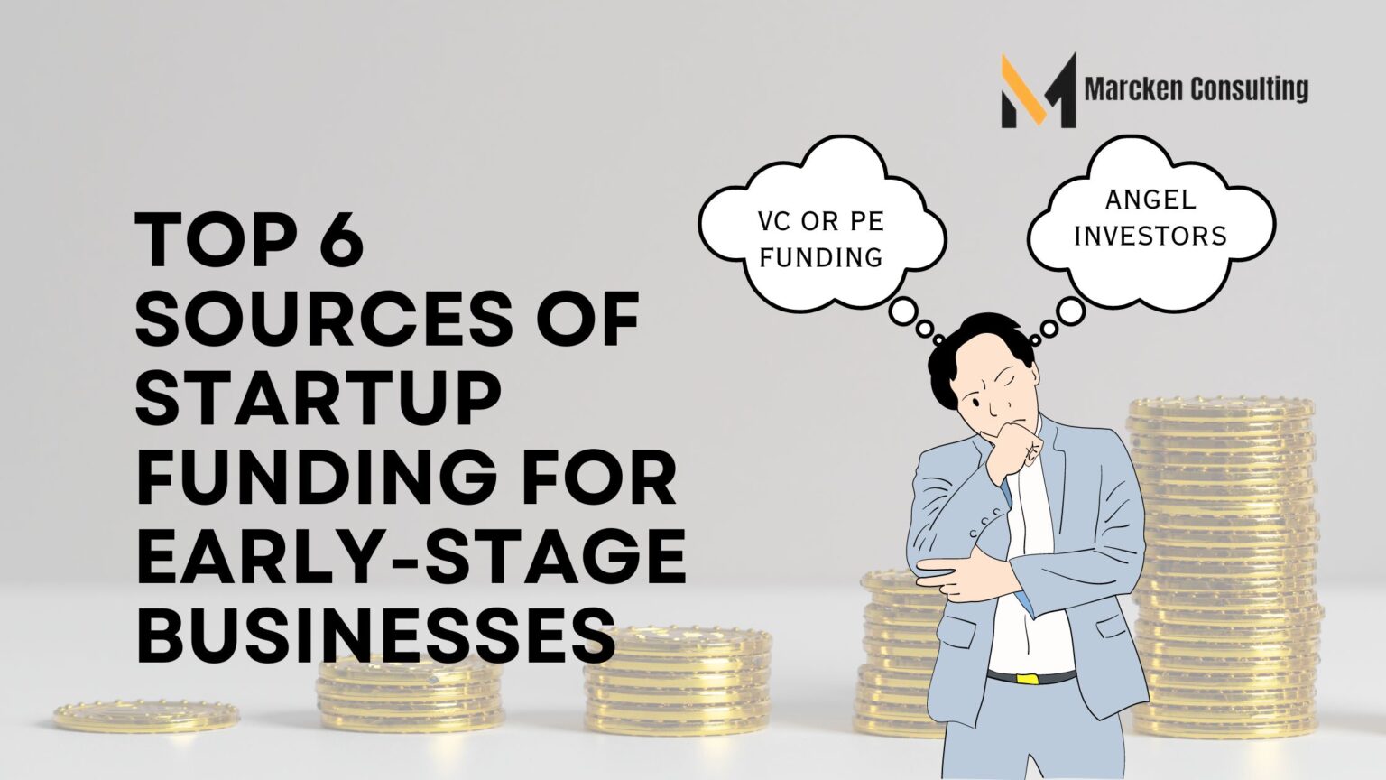Top 6 Sources of Startup Funding for Early-Stage Businesses | Marcken ...