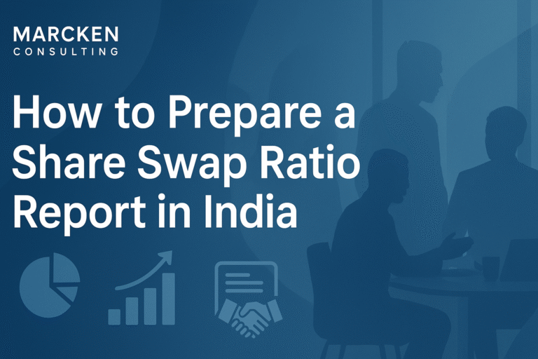 How to Prepare a Share Swap Ratio Report in India